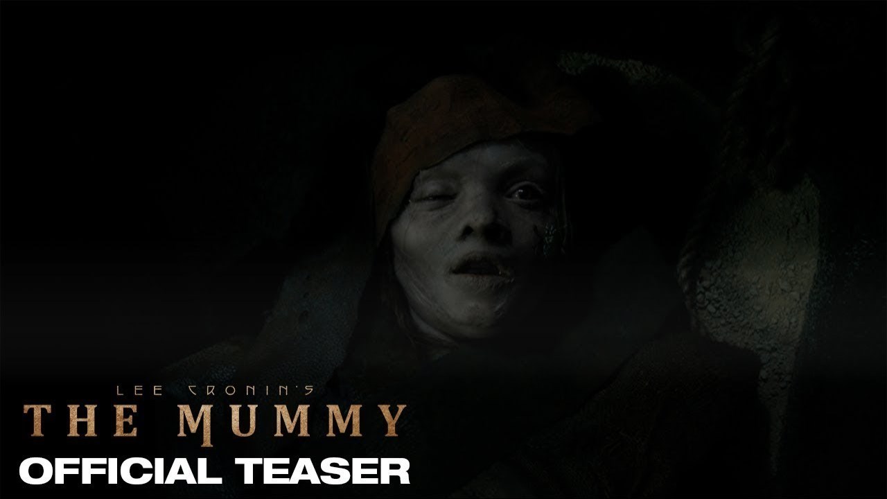 Lee Cronin's The Mummy Teaser Trailer – Lee Cronin's Dark Horror ...